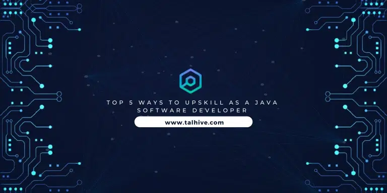 Top 5 Ways to Upskill as a Java Developer | Talhive